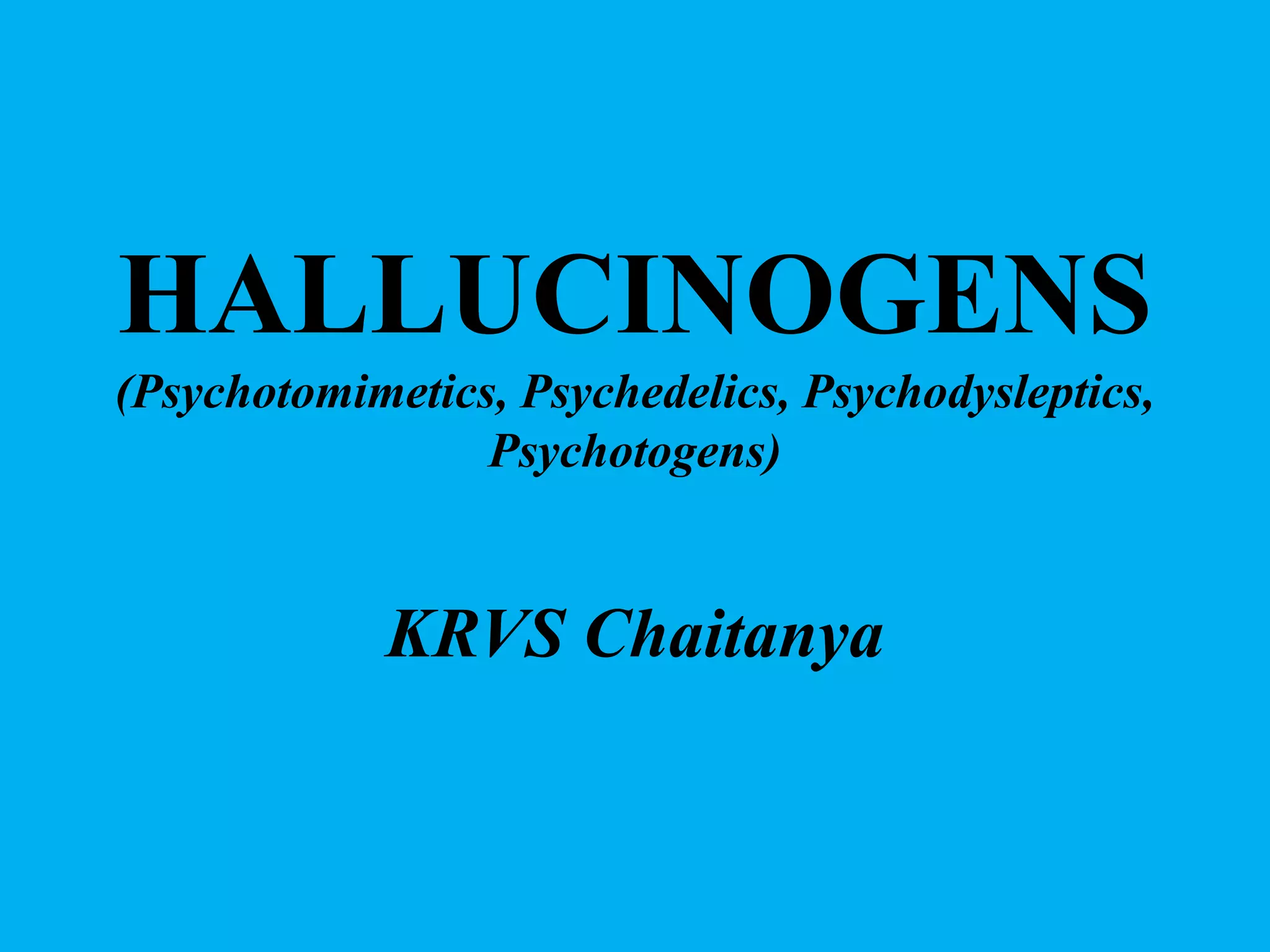 Hallucinogens pharmacology | PPTX