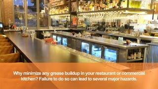 TIPS FROM THE EXPERTS: Top 5 Hazards of a Grease Build Up in a ...