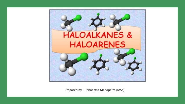 Halo Alkane & Halo Arenes | PPTX