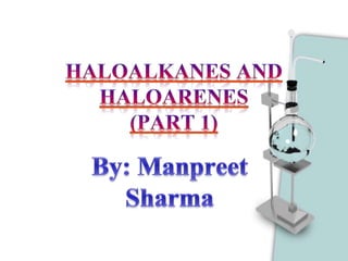 Haloalkanes & arenes part 1 | PPTX