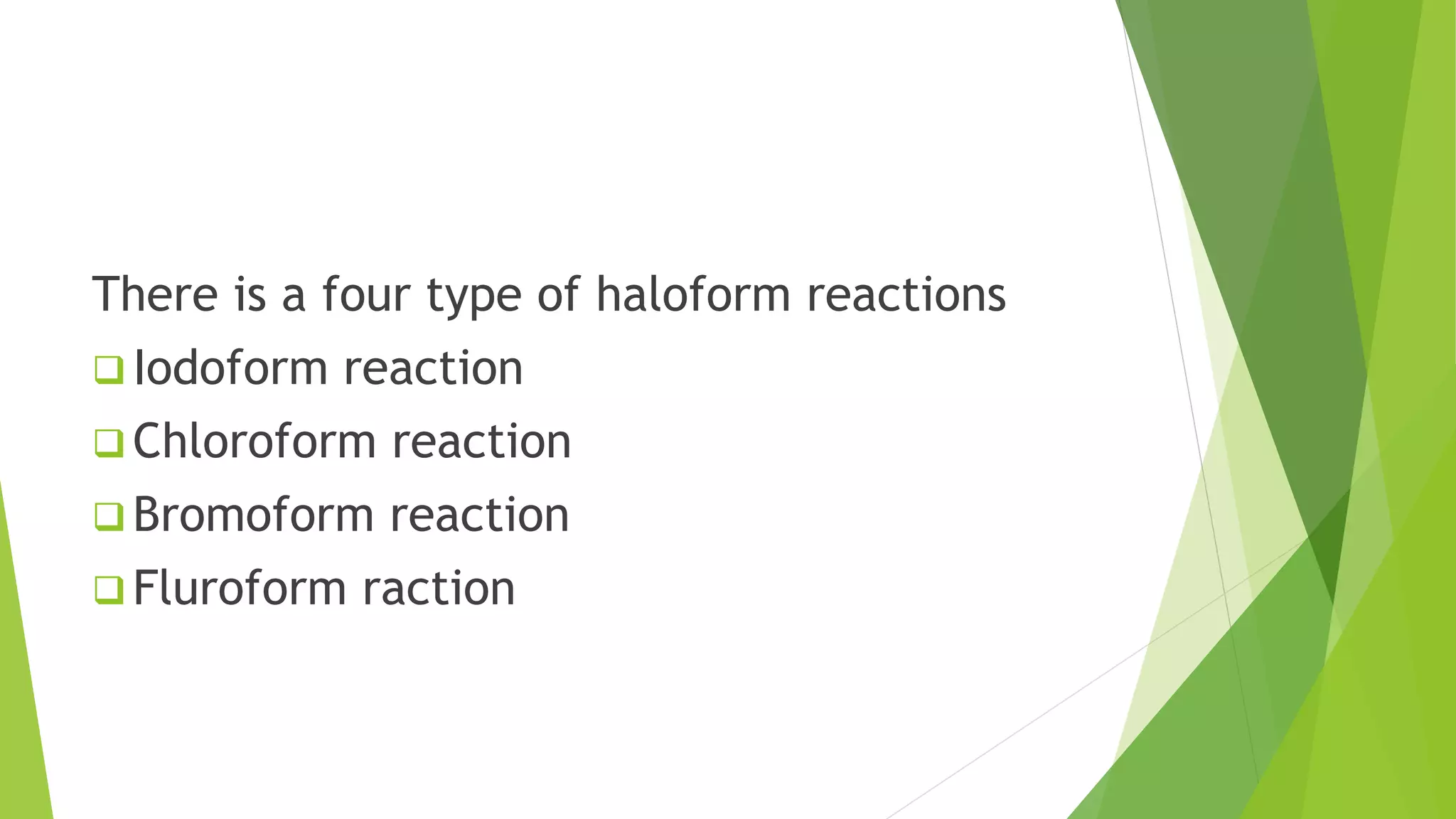 Haloform reaction | PPTX