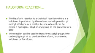 Haloform reaction | PPTX