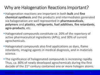 Halogenation process of chemical process industries | PPTX