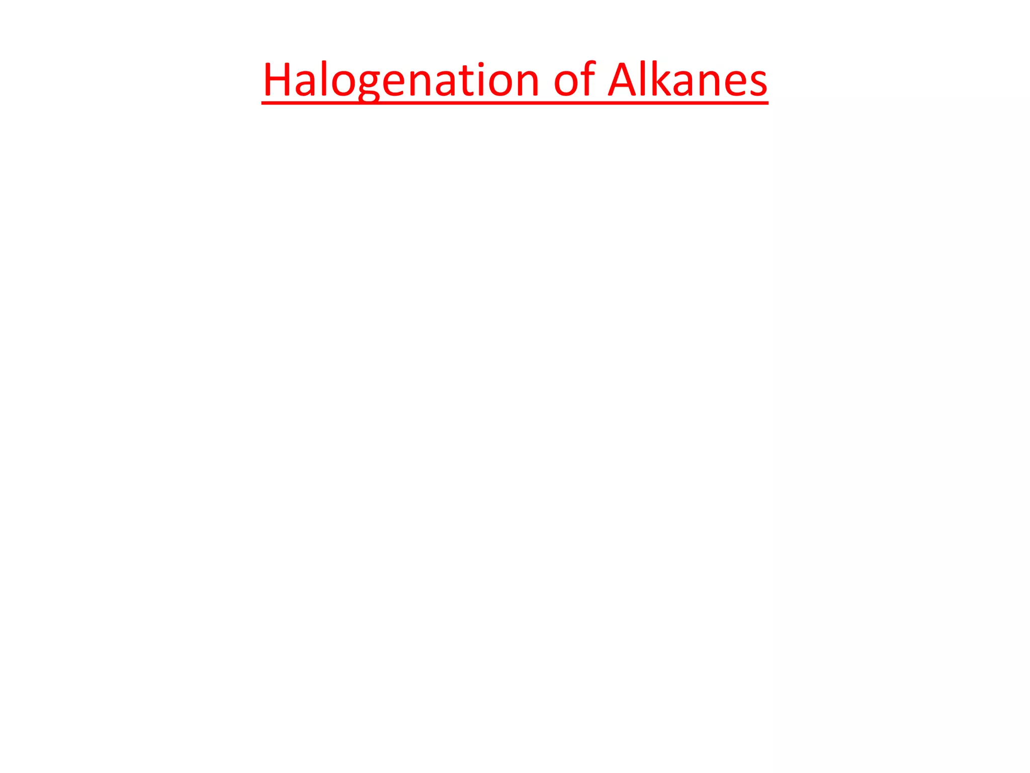 Halogenation of alkanes | PPTX