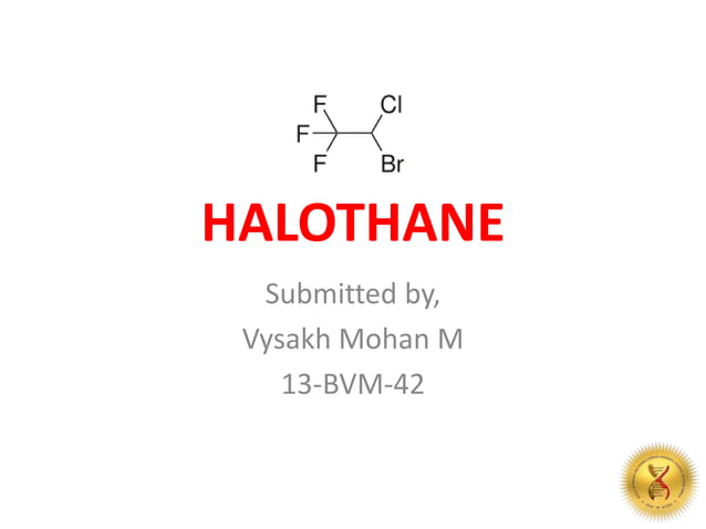 Halothane | PPTX | Lung and Respiratory Health | Diseases and Conditions