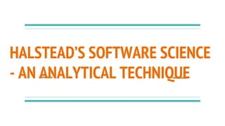 Halstead's software science - ananalytical technique | PDF