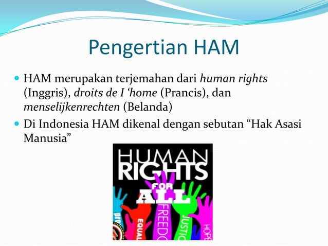 Hak Asasi Manusia ( HAM ) | PPTX