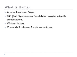 Introduction of Apache Hama - 2011 | PPT