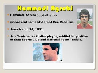 Hamadi agrebi, my Idol | PPT