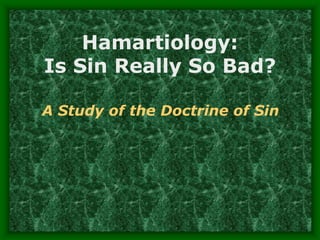 Hamartiology: A Study of the Doctrine of Sin | PPT