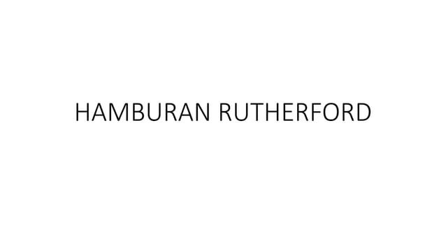 MODUL PERCOBAAN HAMBURAN RUTHERFORD.pptx