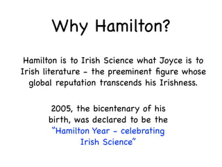 Hamilton: Mathematician and Romantic - Prof. Luke Drury, President of ...