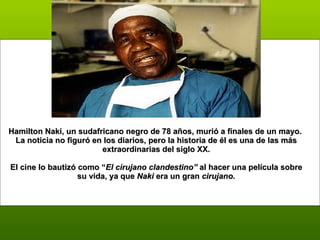 Hamilton Naki, El Cirujano Clandestino | PPS