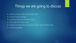 Hamilton path and euler path | PPTX