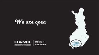Hamk Design Factory opening | PPT
