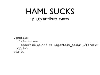 Why I love Haml | PPT