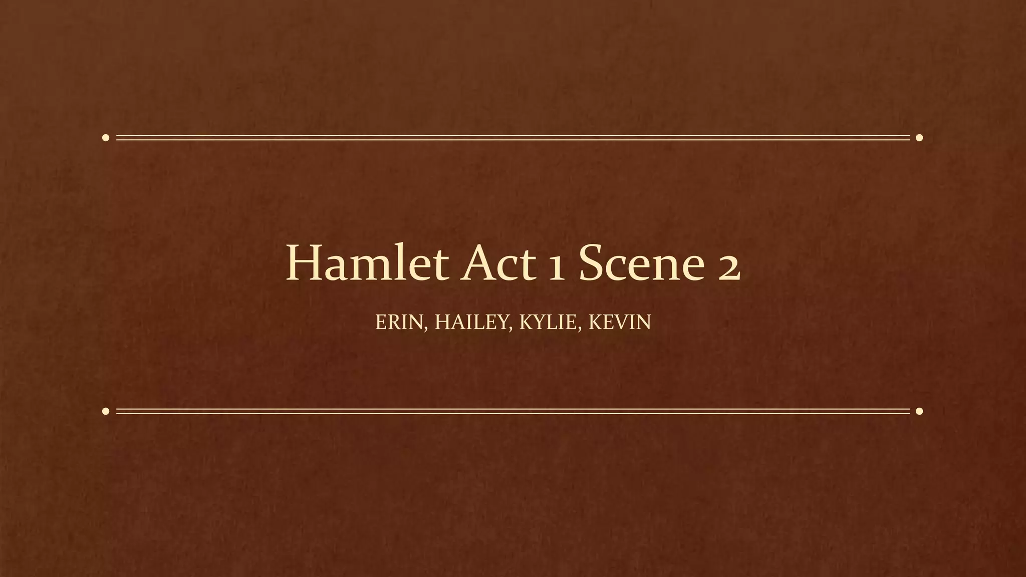 Hamlet act 1 scene 2 | PPTX
