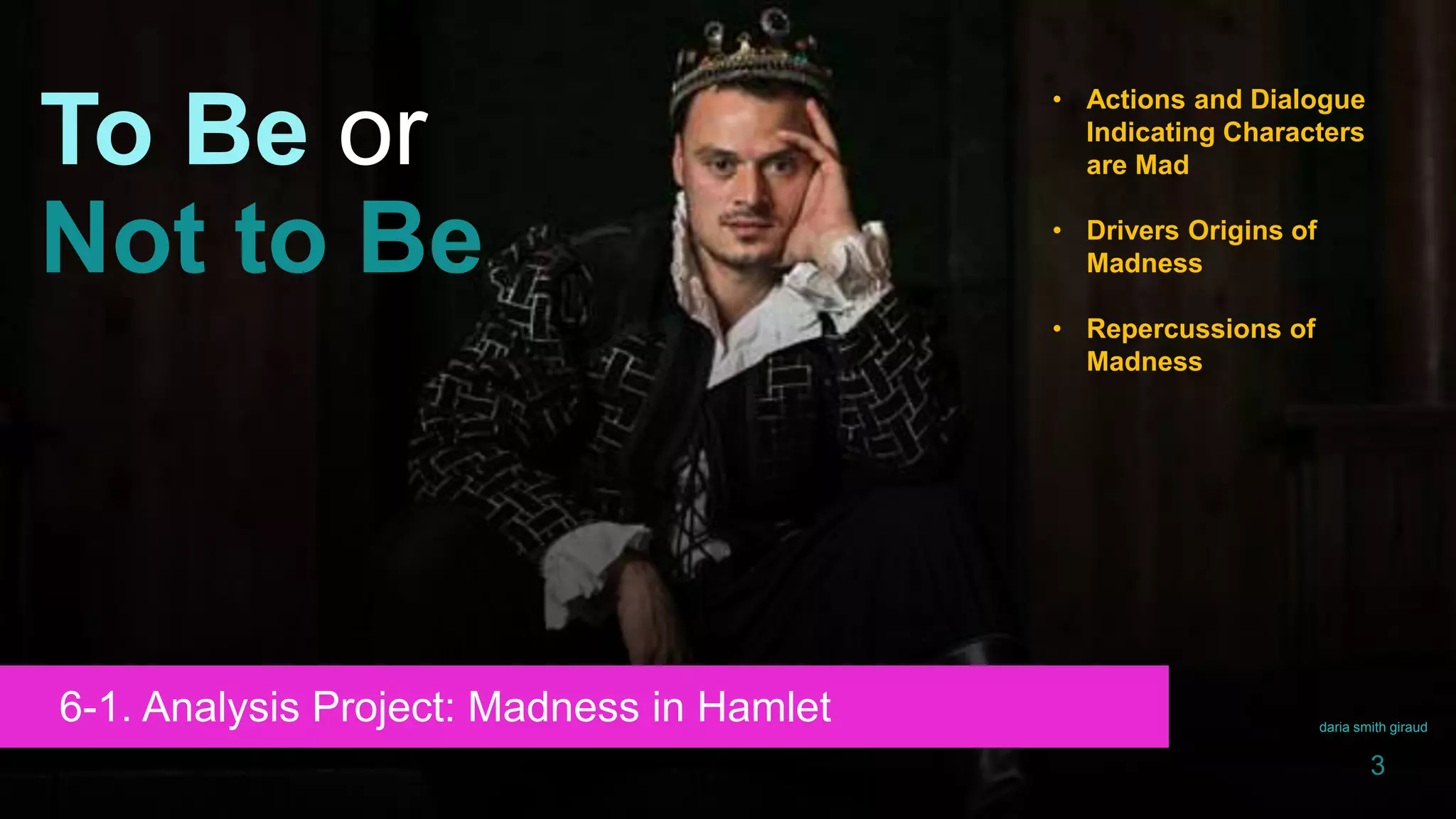 Hamlets madness snhu eng-shakespeare_daria smith giraud | PPTX