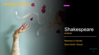 Hamlets madness snhu eng-shakespeare_daria smith giraud | PPTX