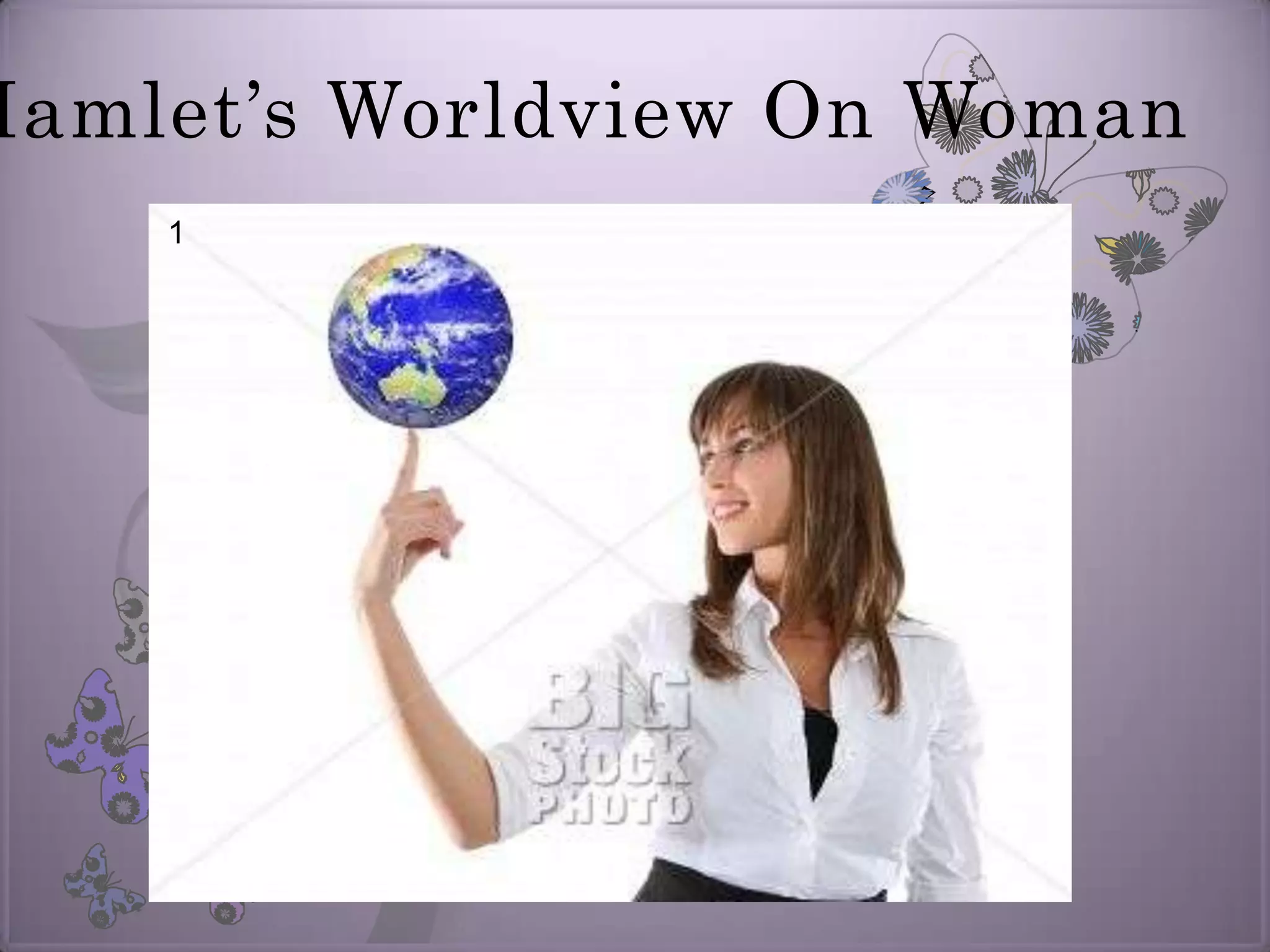 Hamlet’S Worldview On Woman | PPTX