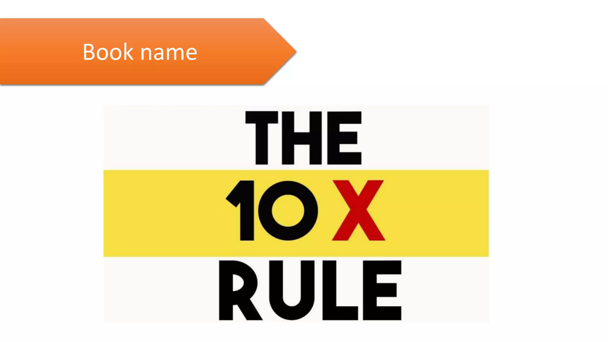 The 10x Rule by Hammad | PPTX
