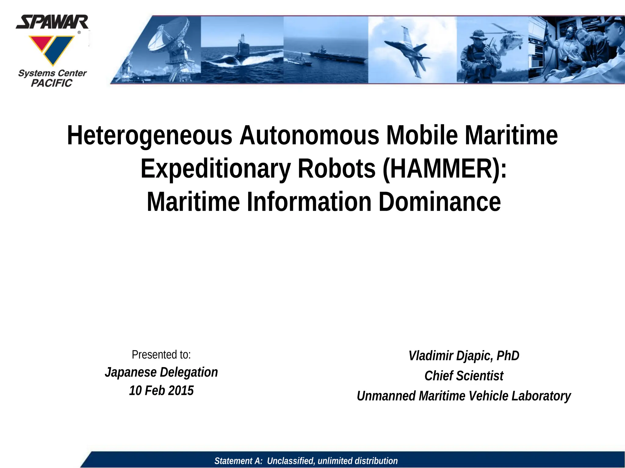 Heterogeneous Autonomous Mobile Maritime Expeditionary Robots (HAMMER ...