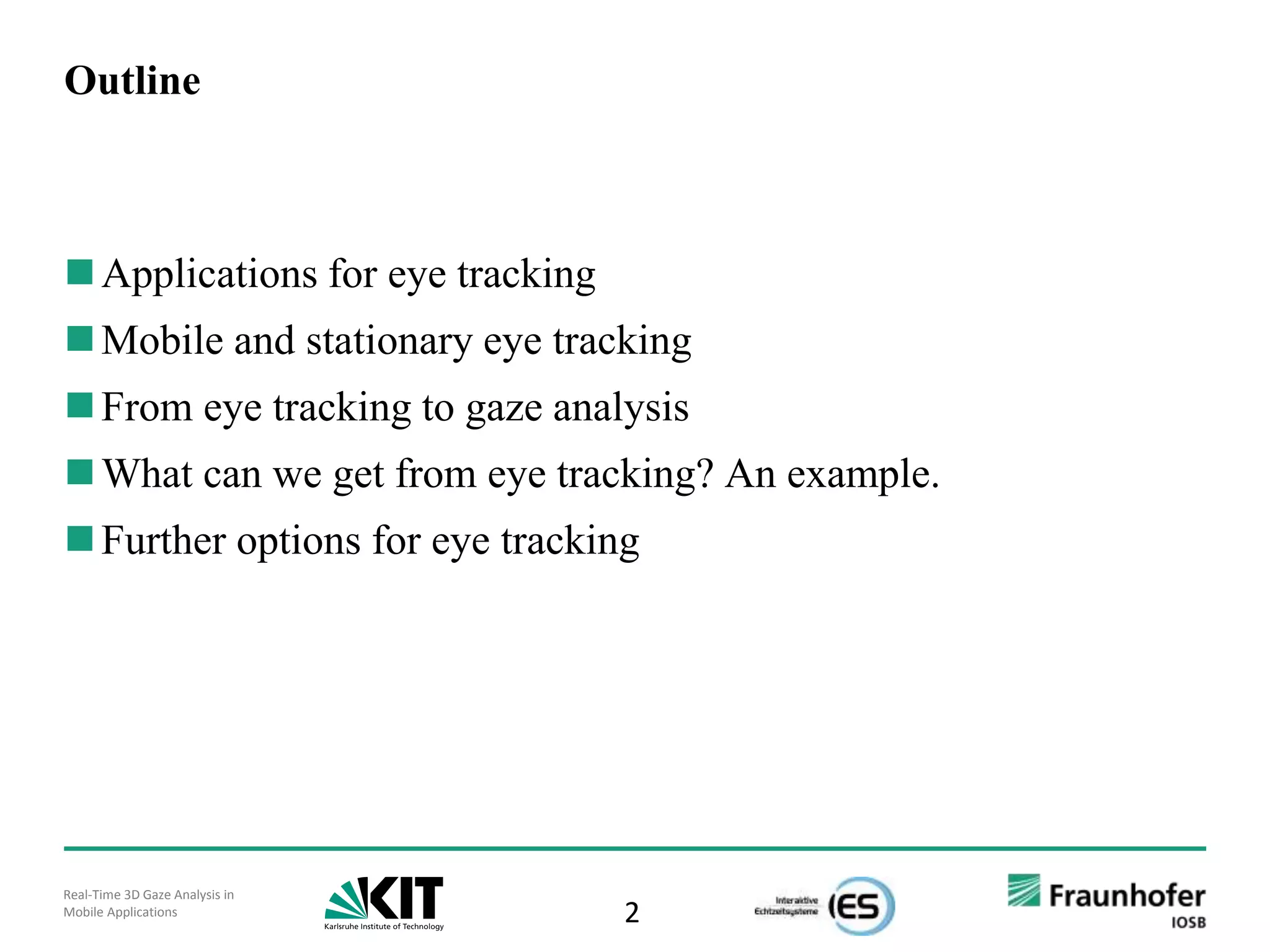Jan Hendrik Hammer, Fraunhofer, KIT, Eyetracking and Gaze Analysis | PPTX