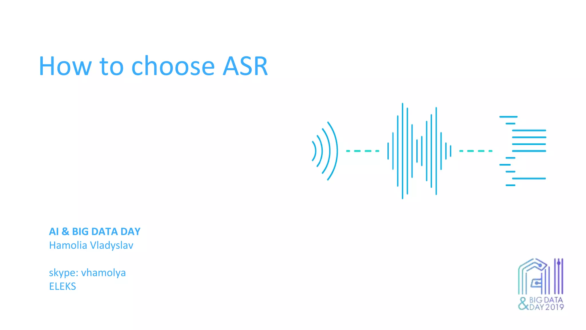 Vladyslav Hamolia "How to choose ASR (automatic speech recognition ...