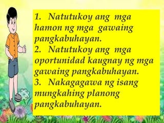 Hamon at oportunidad sa mga gawaing pangkabuhayan ng bansa | PPTX