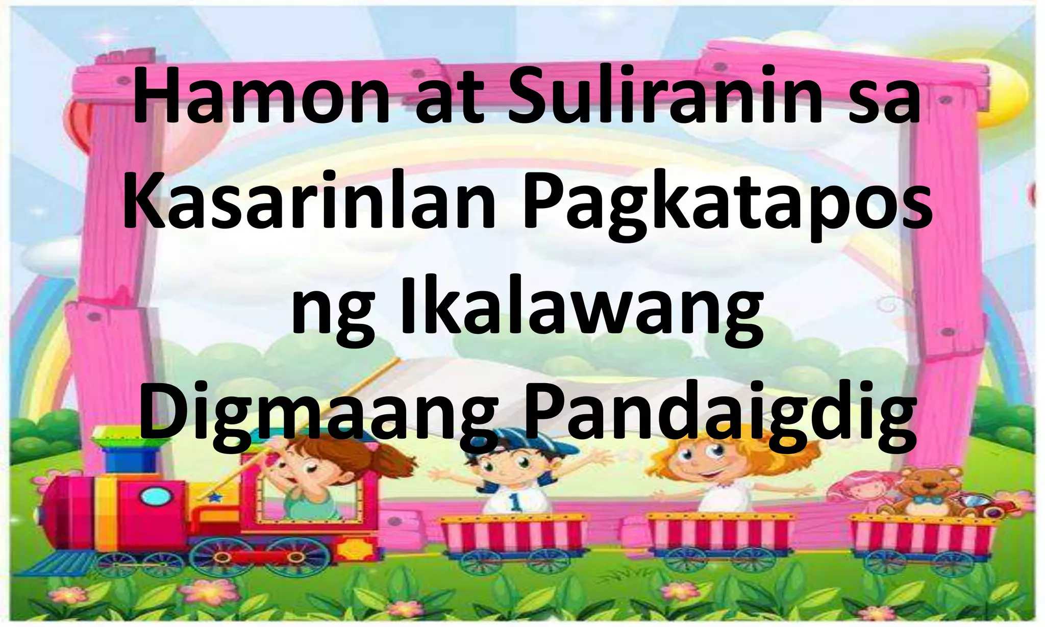 Hamon at Suliranin sa Kasarinlan Pagkatapos ng Ikalawang.pptx