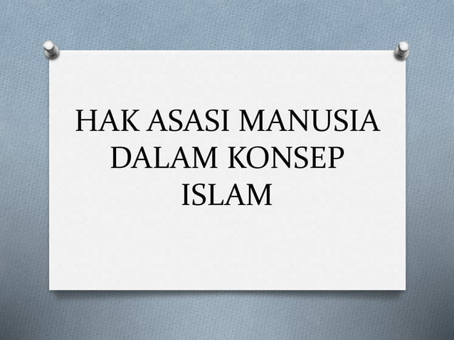 HAK ASASI MANUSIA DALAM KONSEP ISLAM | PPTX