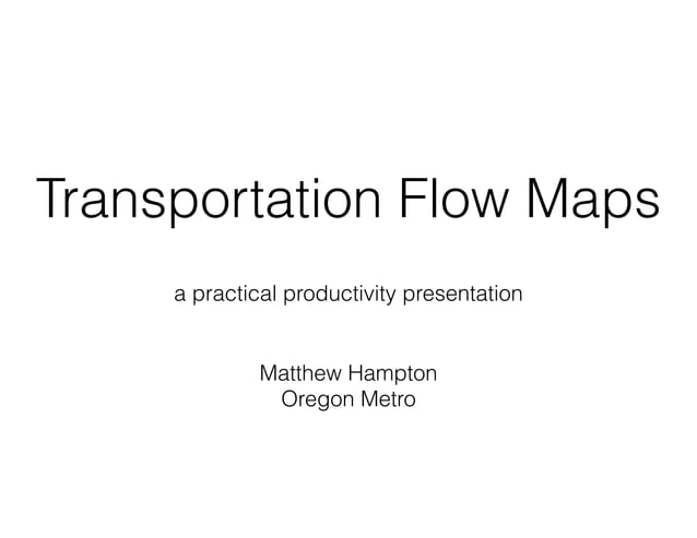 Flow Mapping : Practical Cartography Day NACIS 2016 | PPT