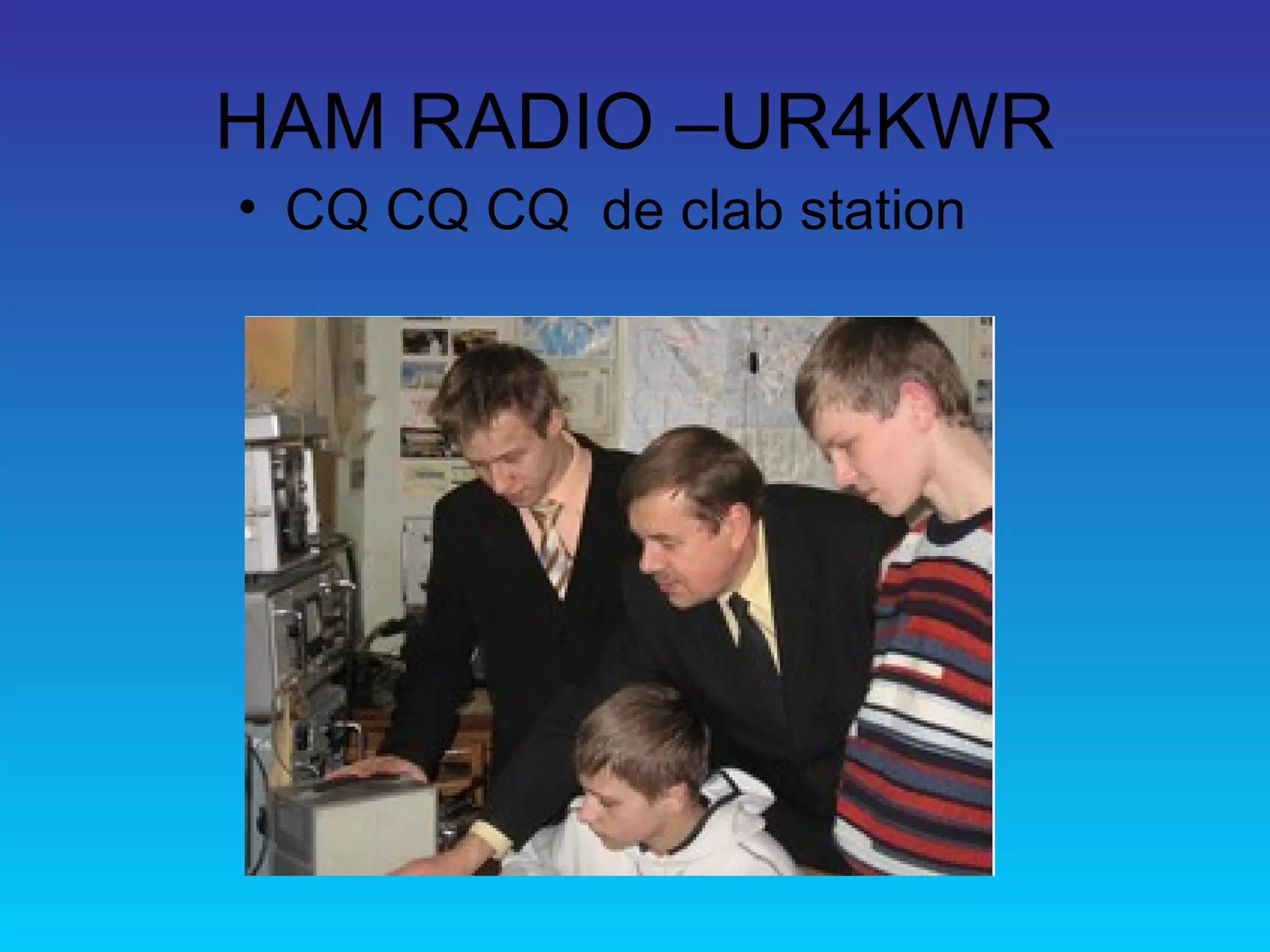 Ham radio ur4 kwr.ppt-1 | PPT