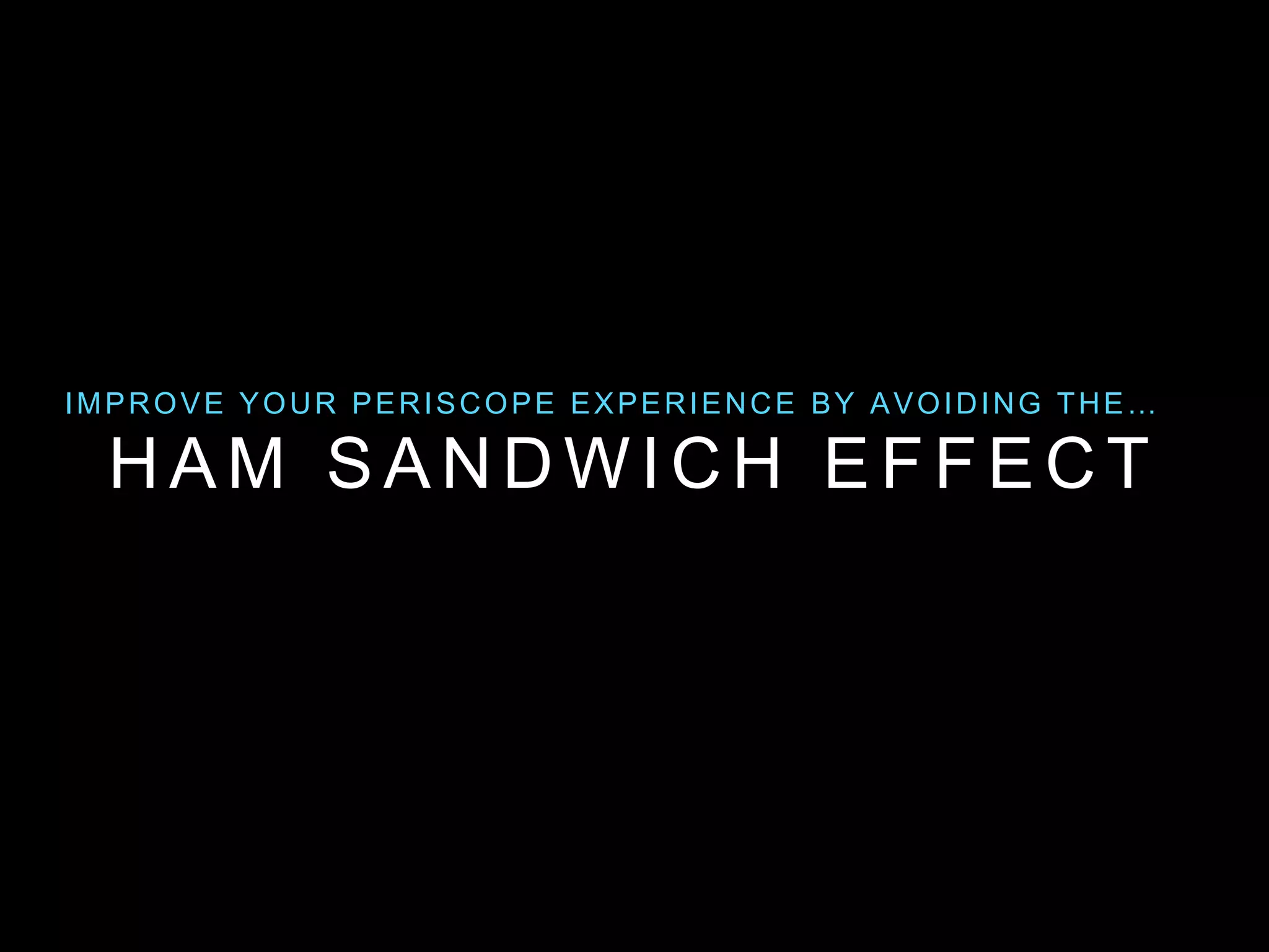 Ham Sandwich Effect: Tour Guides | PPTX