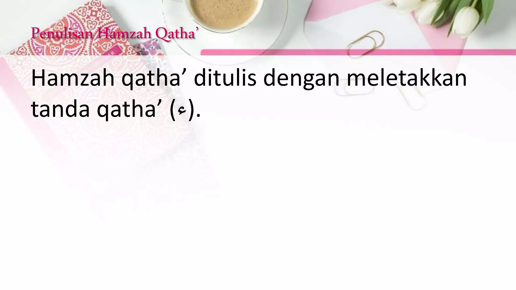 HAMZAH WASHAL DAN QATHA'.pptx