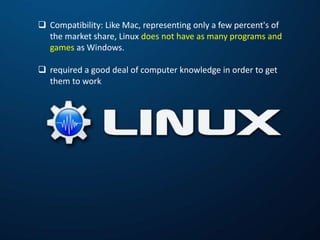 Comparing windows vs mac vs linux | PPTX | Operating Systems | Computer ...