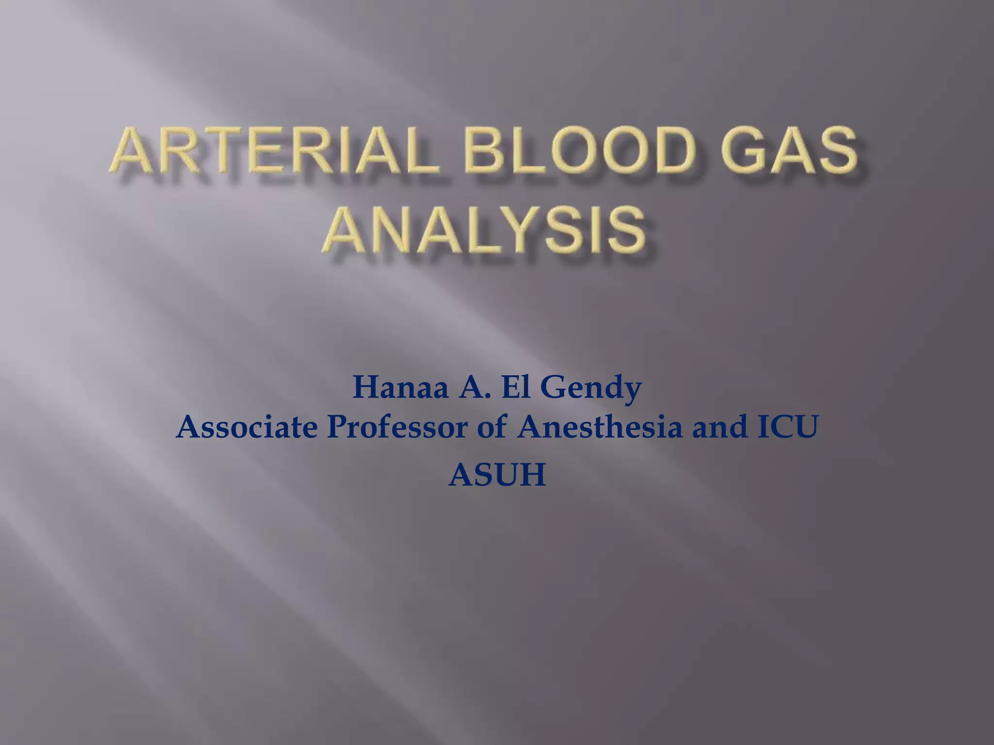 arterial blood gas analysis | PPTX | Lung and Respiratory Health ...
