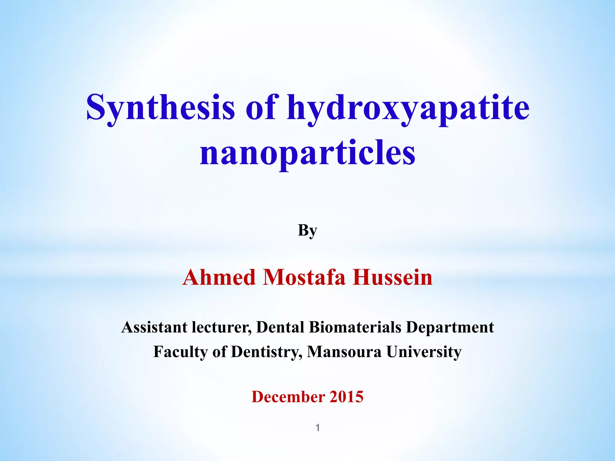 Synthesis of hydroxyapatite nanoparticles | PPTX