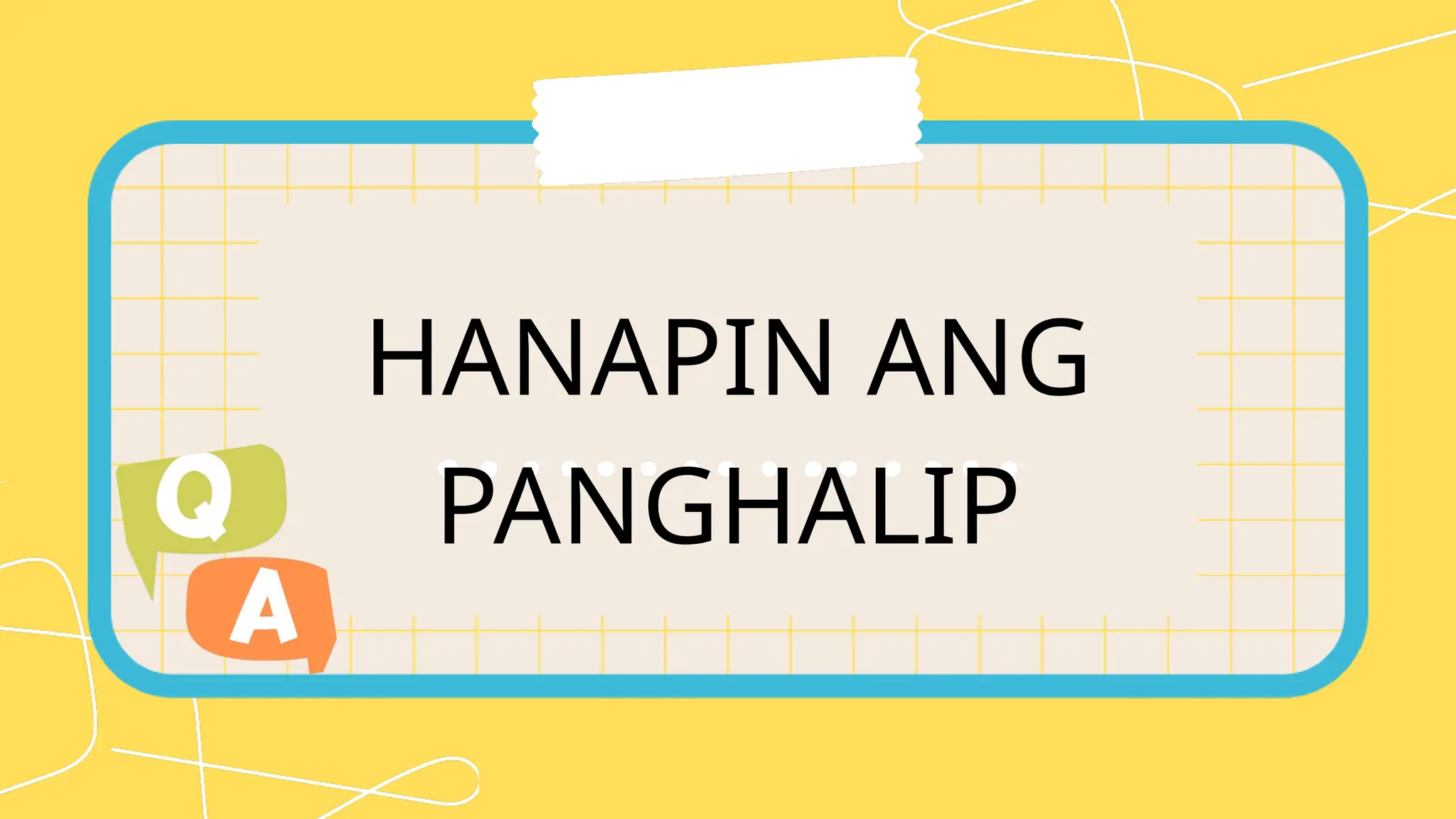 FILIPINO 6 1ST QUARTER HANAPIN ANG PANGHALIP.pptx