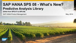 SAP HANA SPS08 Predictive Analysis Library | PPTX