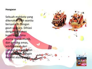 tentang hanbok (korean traditional cloth) | PPTX