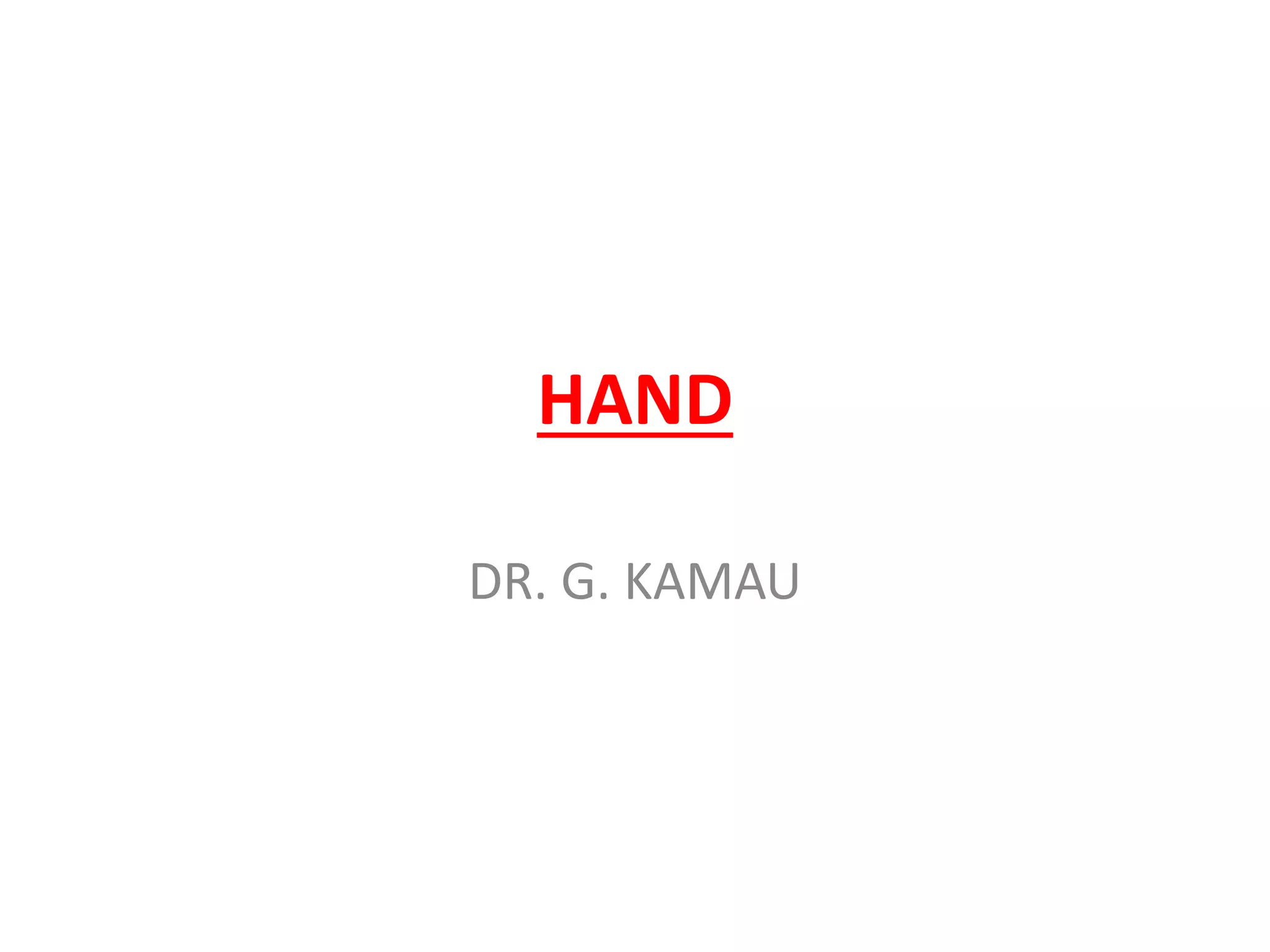 Anatomy of the Hand By Dr. G kamau | PPTX