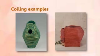 HAND-BUILT CERAMIC TECHNIQUES.pptx