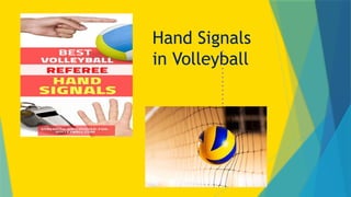 Hand-Signals-in-Volleyball.pptxcvjitedhkokgfbkkkjhhg | PPTX