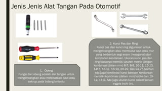 Pengenalan Peralatan Tangan Pada Teknik Otomotif | PPTX