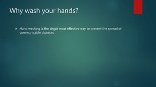 Hand-washing.pptx | Infectious Diseases | Diseases and Conditions