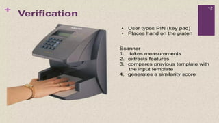 HAND AND GEOMETRY IN BIOMETRICS OF PHYSIOLOGICSL CHARACTERISTICS | PPTX | Consumer Electronics ...