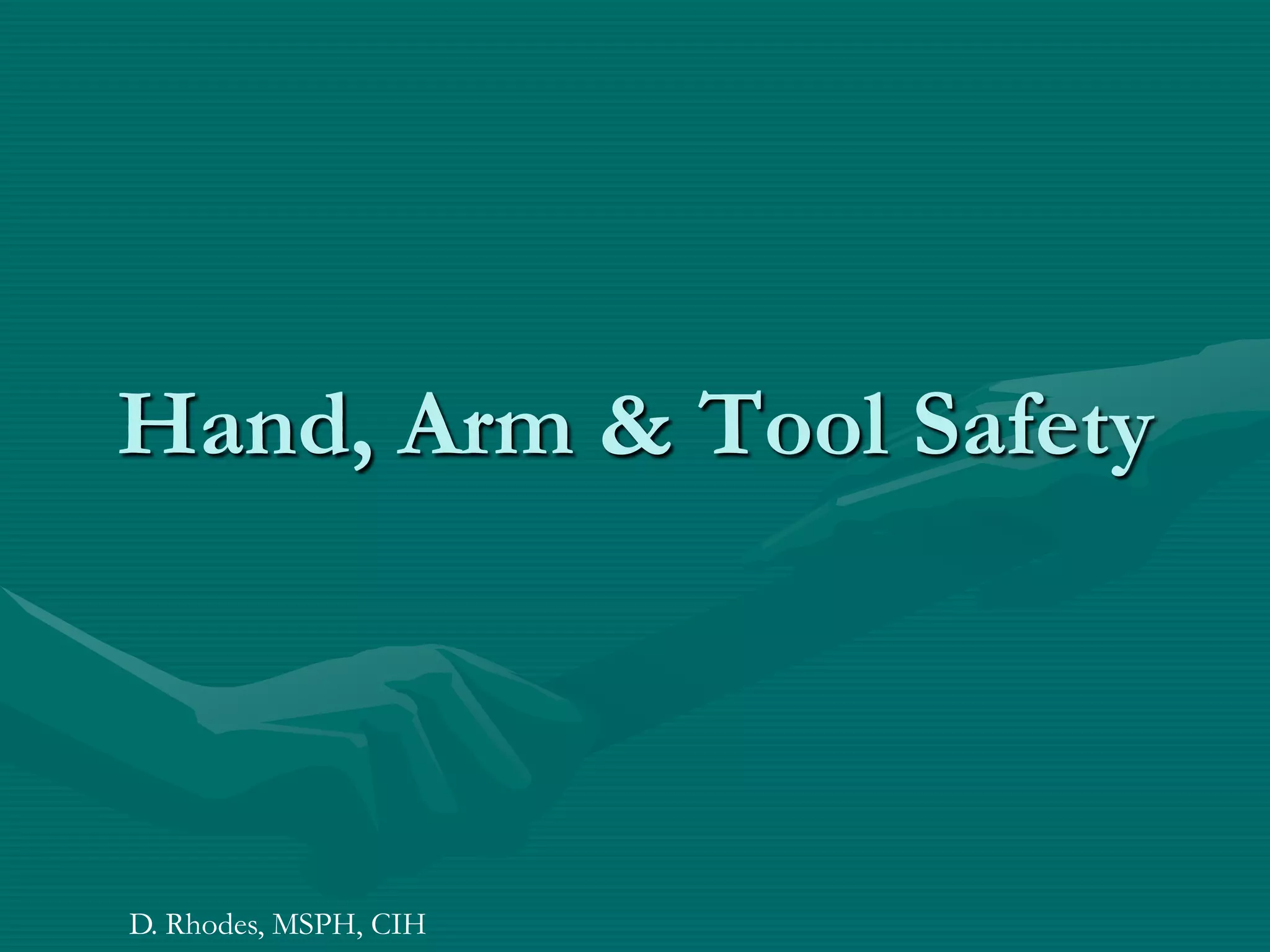 Hand Arm and Tool Safety | PPSX