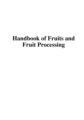 Handbook of Fruits and Fruit Processing | PDF