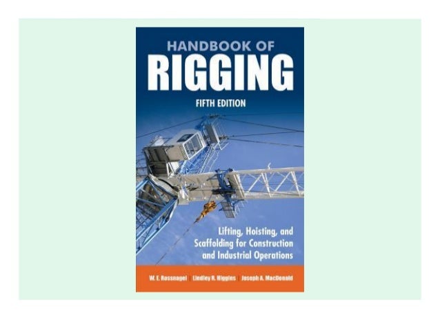Unlimited Read and Download Handbook of Rigging: Lifting, Hoisting, and ...